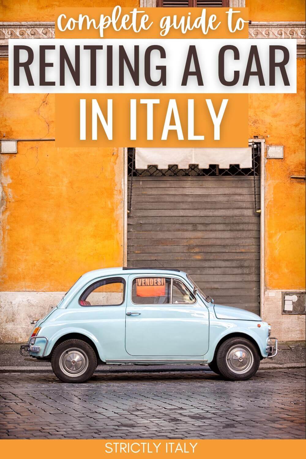 Renting A Car In Italy Made Easy (Why, Where, And How)